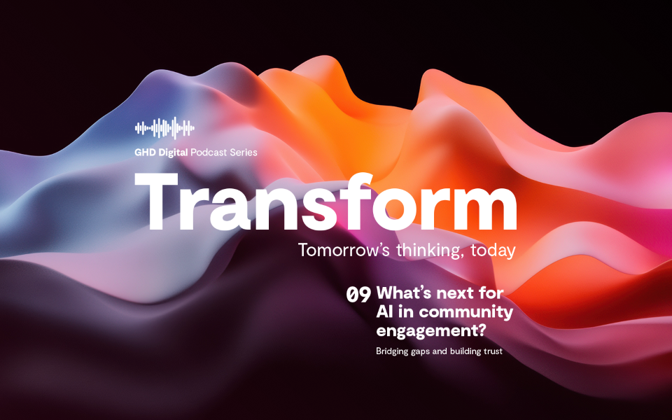 Transform – Tomorrow’s thinking, today: Episode 9 | GHD - The Power of ...
